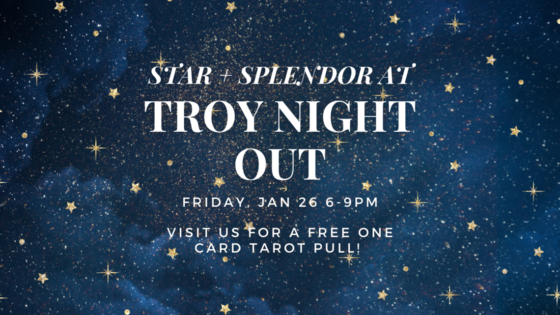 Troy Night Out: Free one card Tarot readings! | STAR + SPLENDOR